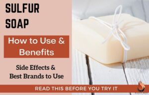 Sulfur Soaps- Benefits, Side Effects, How to Use & Best Brands - Sasily ...